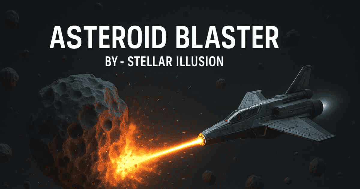 Asteroid Blaster | Stellar Illusion